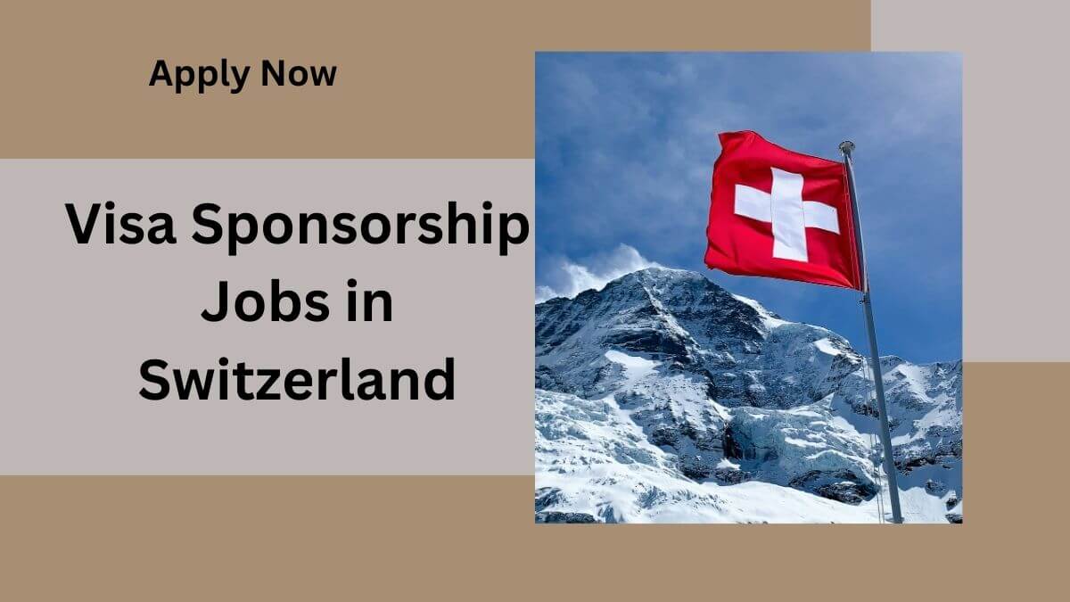 Visa Sponsorship Jobs in Switzerland 2025 - Swiss Companies